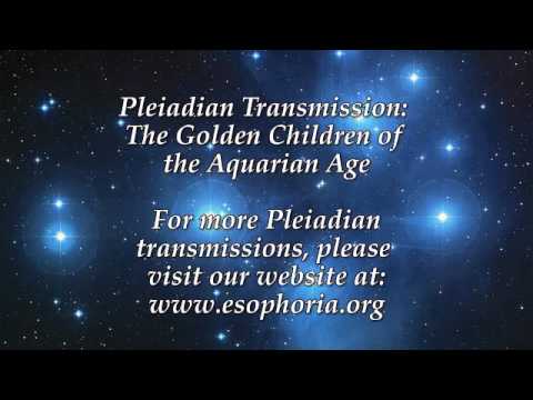 Pleiadian Transmission – Golden Children of Aquarian Age – Higher Density Blog