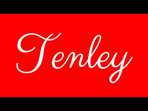 Learn how to Sign the Name Tenley Stylishly in Cursive Writing