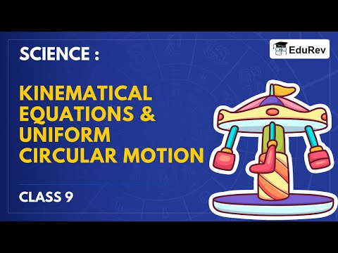 Kinematical Equations and Uniform Circular Motion Video Lecture ...