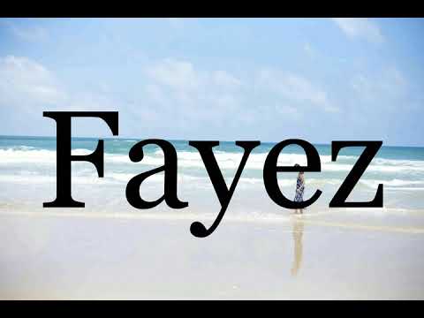 How To Pronounce Fayez🌈🌈🌈🌈🌈🌈Pronunciation Of Fayez