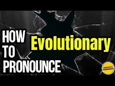How To Pronounce Evolutionary? (CORRECTLY) Meaning & Pronunciation