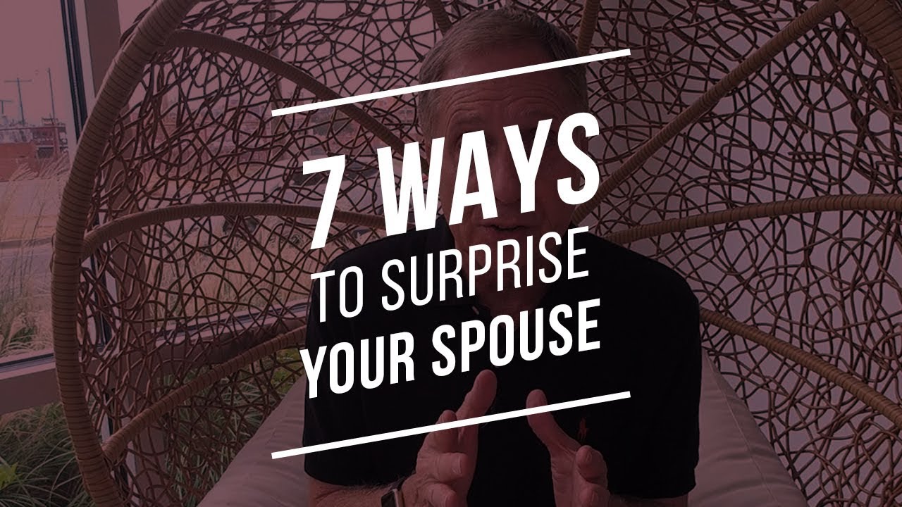 7 Ways to Surprise Your Spouse