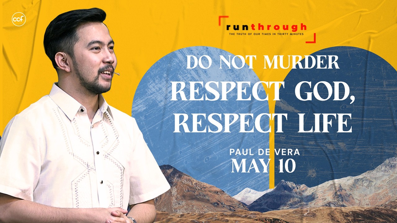 Do Not Murder: Respect God, Respect Life | Paul De Vera | Run Through