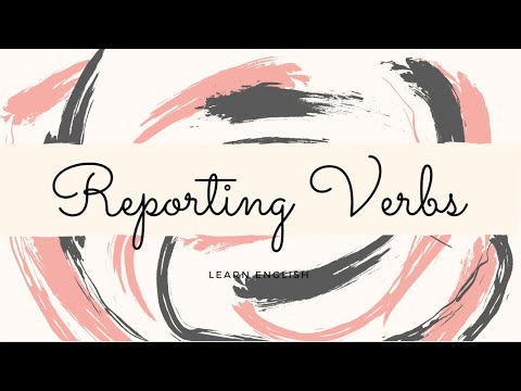 Reporting Verbs- English Grammar Lesson