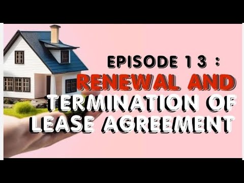 Renewal and Termination of Lease Agreement (Episode 13) || P&FM/RealEstate.