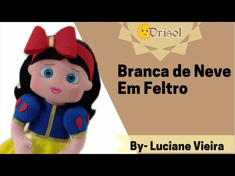 Branca de Neve em feltro - By Luciane Vieira