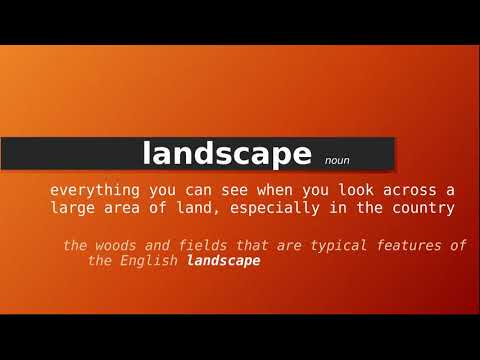 landscape , Meaning of landscape , Definition of landscape , Pronunciation of landscape