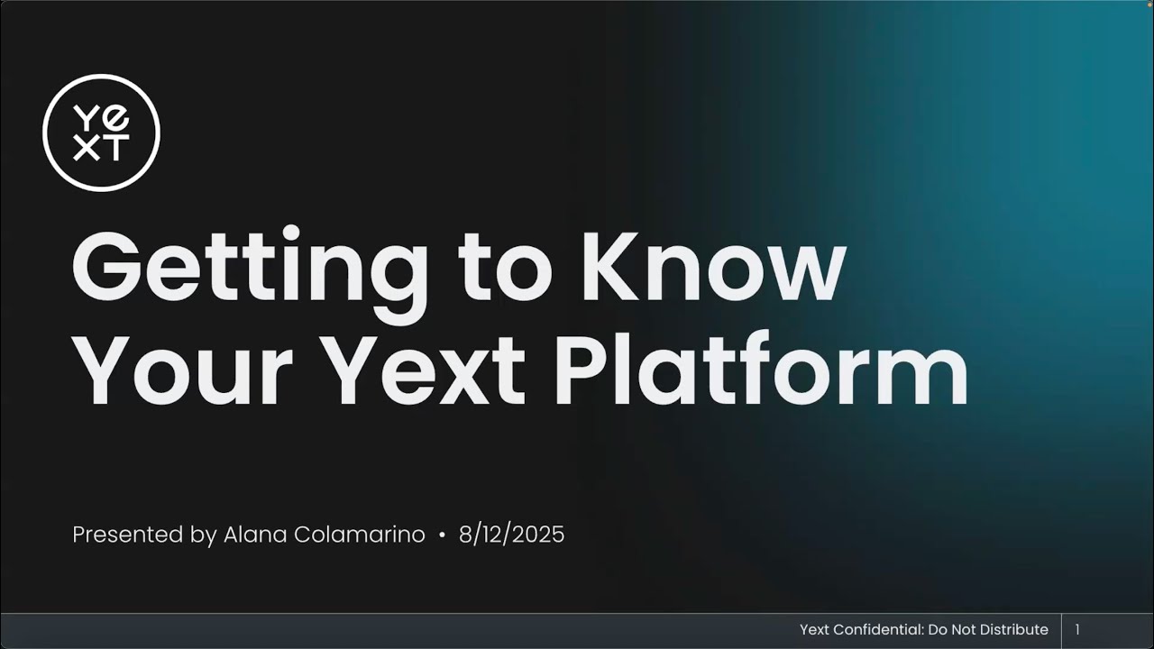 Getting to KnowYour Yext Platform (NA)