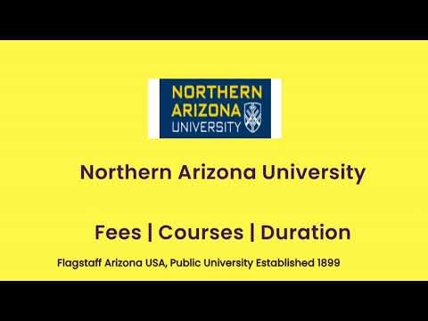 Northern Arizona University - USA | Courses | Tuition Fees | Duration