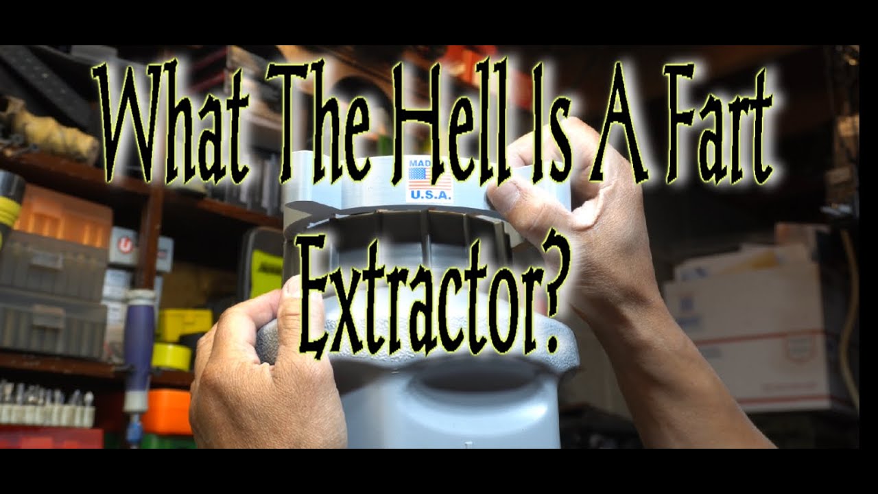 What The Hell Is A Fart Extractor?