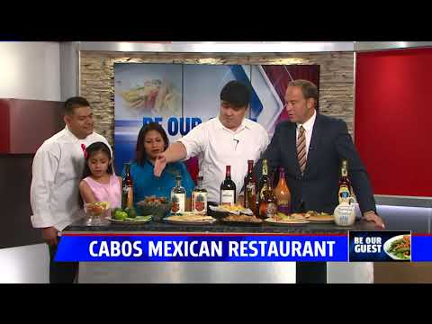 Be Our Guest: Cabos Mexican Restaurant