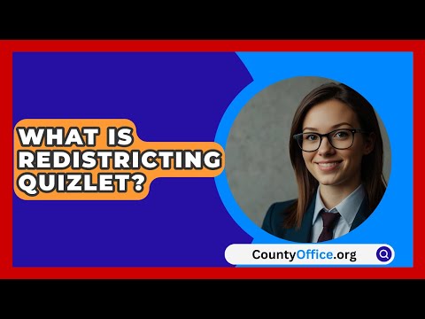 What Is Redistricting Quizlet? - CountyOffice.org