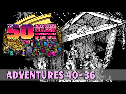 The 50 Greatest Classic Adventures of All Time: Adventures 39 - 36