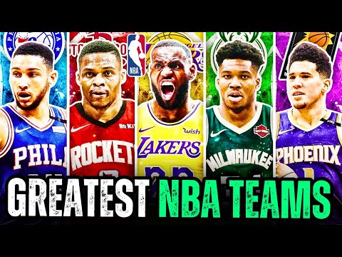 Exploring the Greatest Teams in NBA History | Greatest NBA Teams Ever