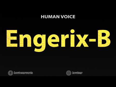 How To Pronounce Engerix B
