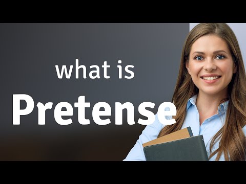 Pretense • definition of PRETENSE