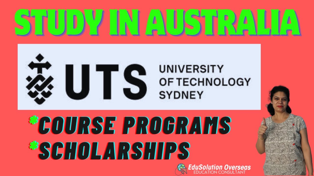 UTS University Of Technology Sydney, Australia | Course Programs, Scholarships & Criteria | 2024