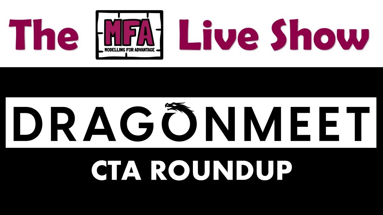 The MfA LIVE SHOW #118 Dragonmeet CTA Roundup