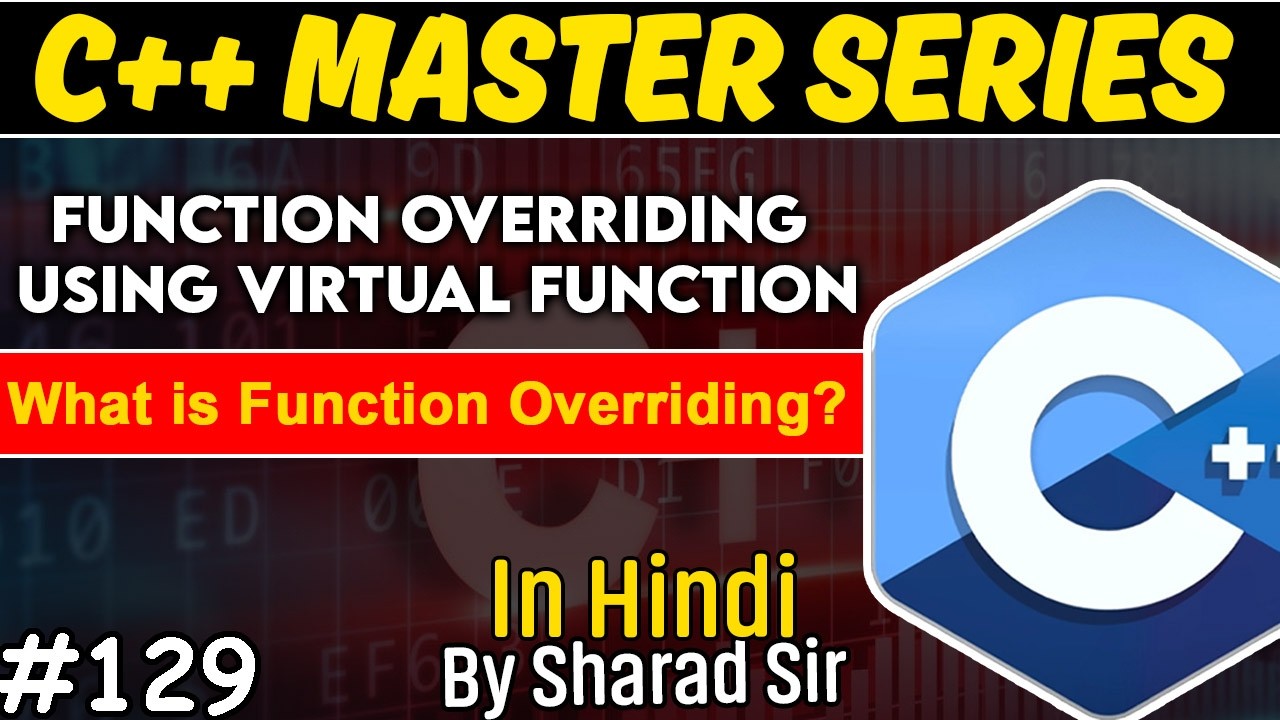 #129 Function Overriding Using Virtual Function in C++ | C++ Tutorial | Tpoint Tech