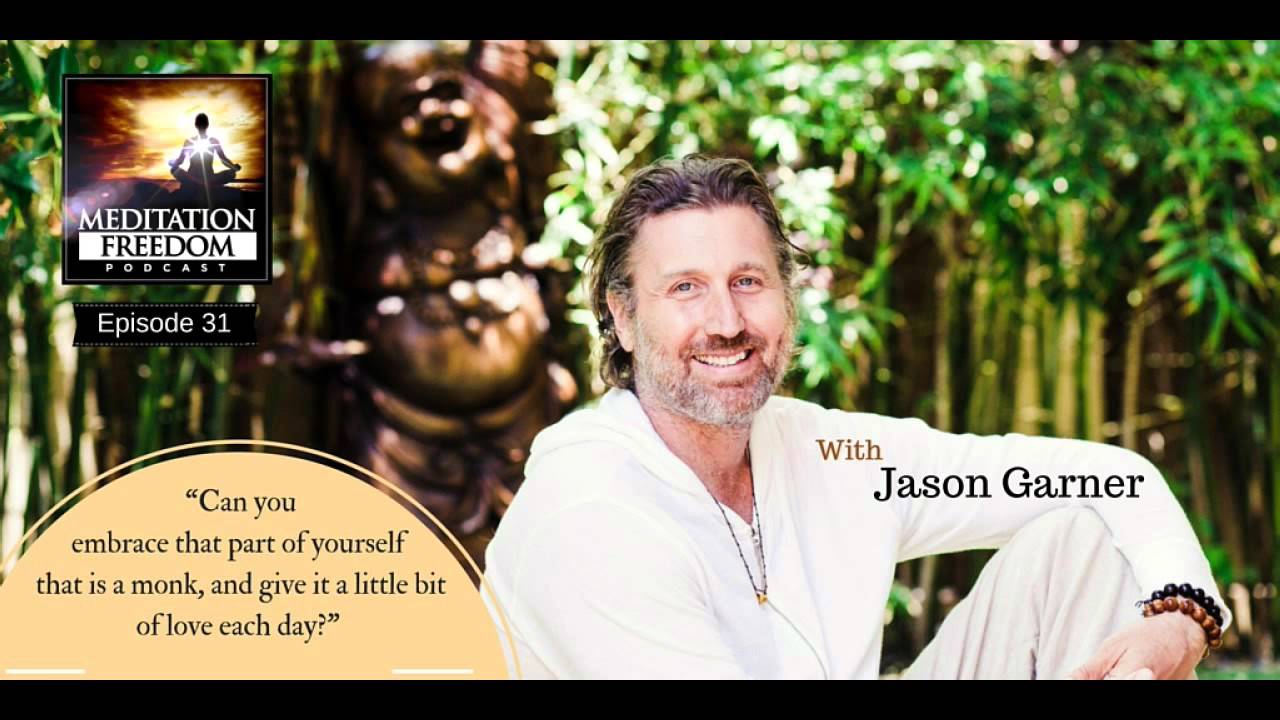 From a Life of Matter to a Life that Matters Jason Garner about Meditation MF 31