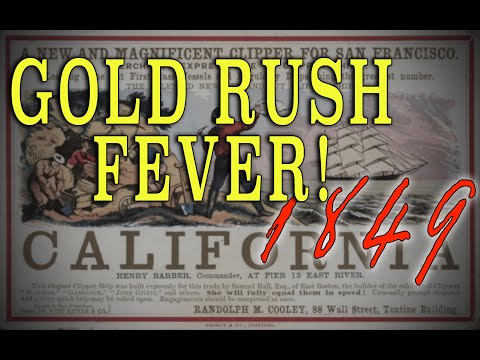 Gold Rush Fever! California 1849 and the Discovery of America