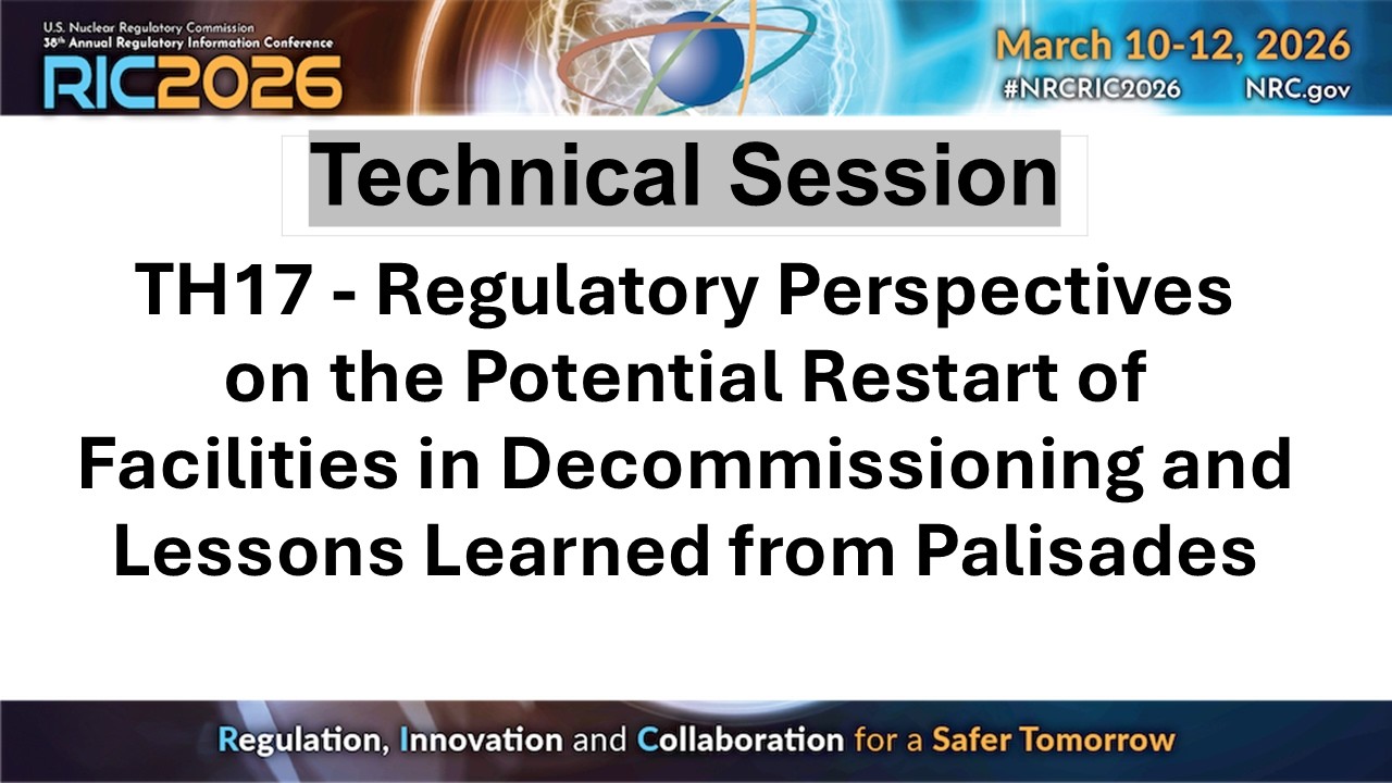 TH17 - Regulatory Perspectives - Potential Restart of Facilities in Decom Lessons from Palisades