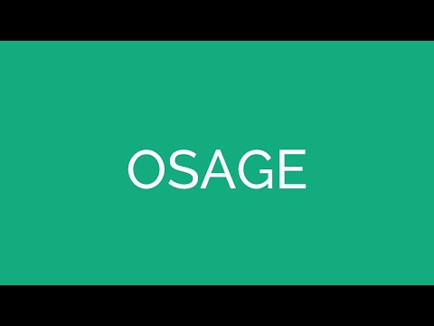 How To Pronounce Osage