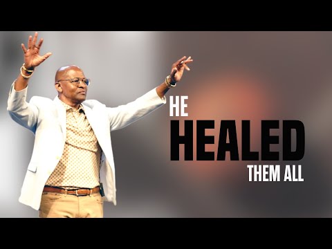 He Healed Them All | Dr. Michael D. Moore