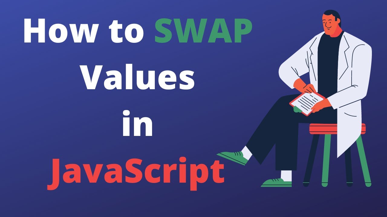 How to Swap Numbers/Values in JavaScript