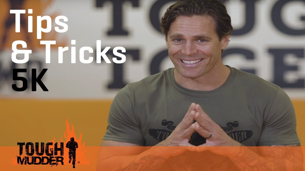 Tips & Tricks: 5K | Tough Mudder