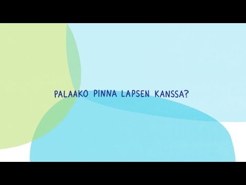 Palaako pinna lapsen kanssa? | MLL