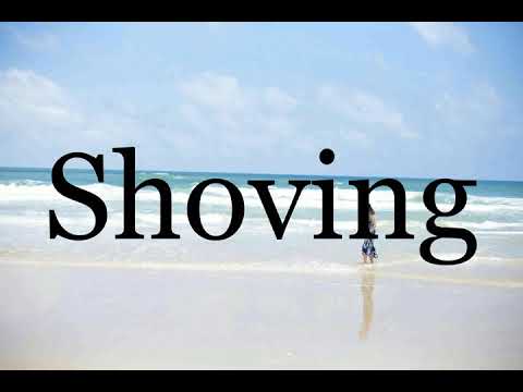 How To Pronounce Shoving🌈🌈🌈🌈🌈🌈Pronunciation Of Shoving