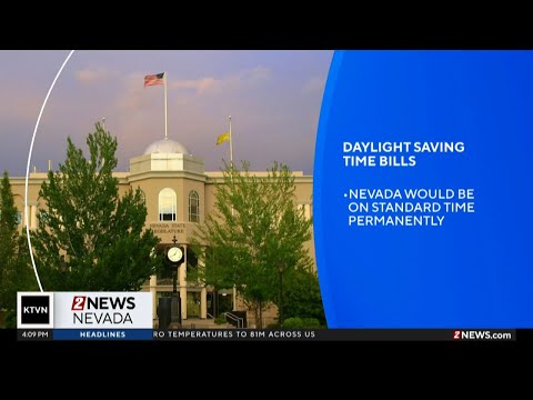 Two bills proposed to eliminate daylight saving time in Nevada