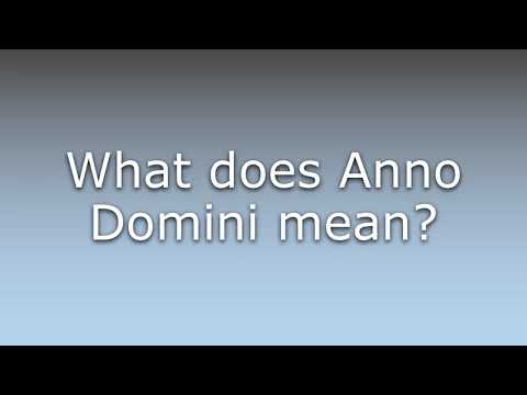 What does Anno Domini mean?