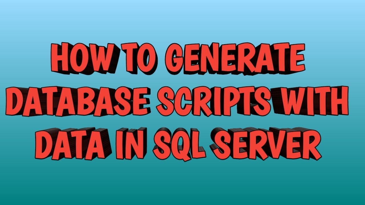 How to Generate Database Scripts with data in SQL SERVER | By SQL SERVER TRAINING SESSION