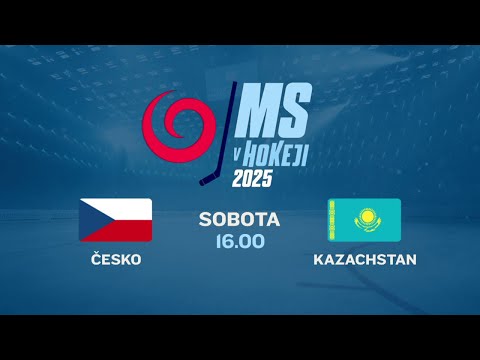 2025 IIHF Majstrovstvá sveta: Česko - Kazachstan (17.5.2025 o 16:00 na PLUSke)