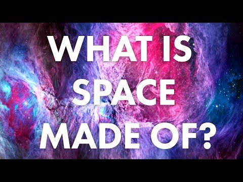 What is Space Made Of?