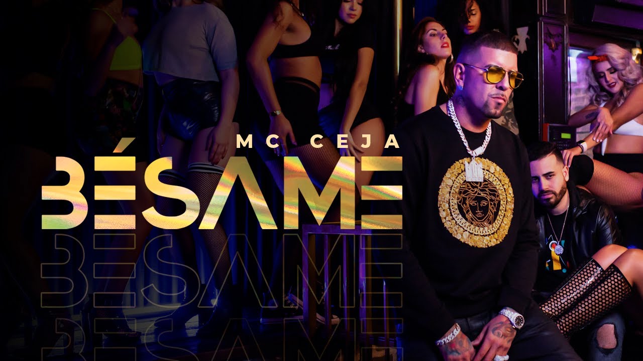 MC Ceja – Besame (Official Video)