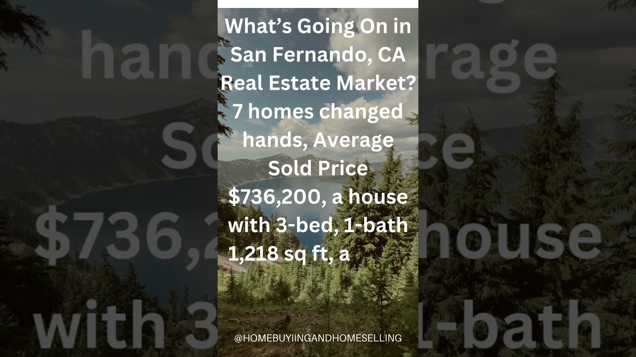 San Fernando Home Prices in 2025 Will Surprise You!