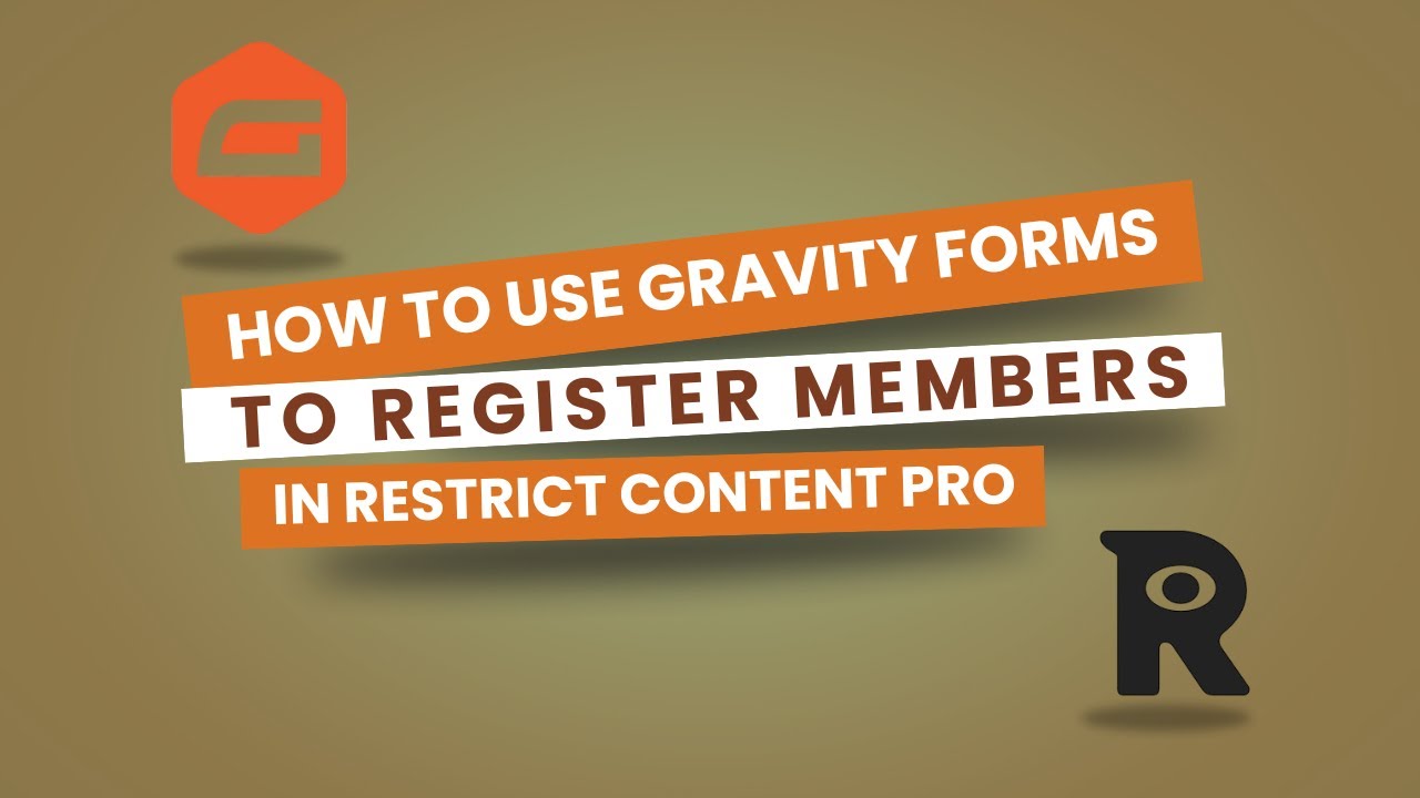 How to Use Gravity Forms to Register Members in Restrict Content Pro