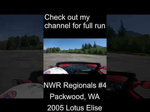 NWR Regional 2023 #4 - Autocross in the Elise at Packwood, Washington #short