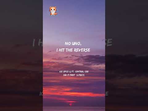 Ice Spice - Did It First (Lyrics) ft. Central Cee #songlyrics #music #icespice