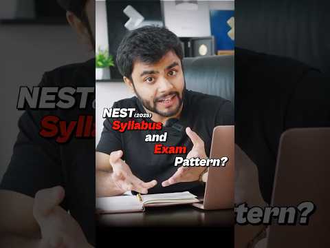 NEST 2025 Full Syllabus & Exam Pattern Explained | NISER & CEBS Admission Guide 🔍📚