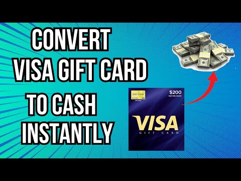 How To Convert A Visa Gift Card Into Cash Instantly