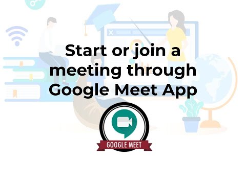 Start or join a meeting through Google Meet App