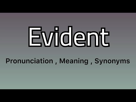 Evident meaning - Evident pronunciation - Evident example - Evident synonyms