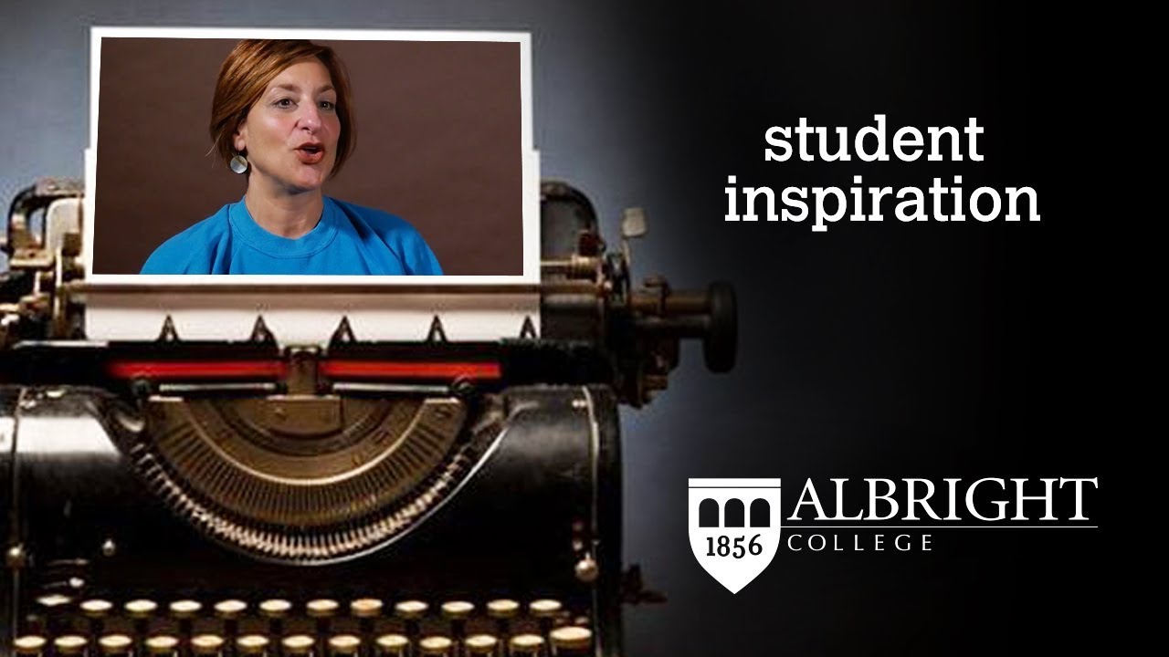 Student Inspiration | Albright College Stories