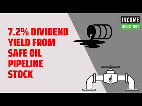 7.2% Dividend Yield From Safe Oil Pipeline Stock