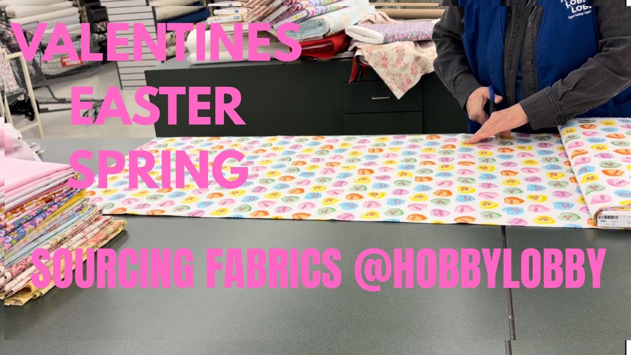 Sourcing Fabrics From Hobby Lobby