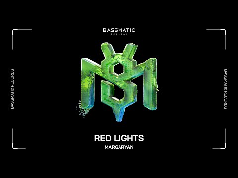 Margaryan - Red Lights | Bassmatic Records